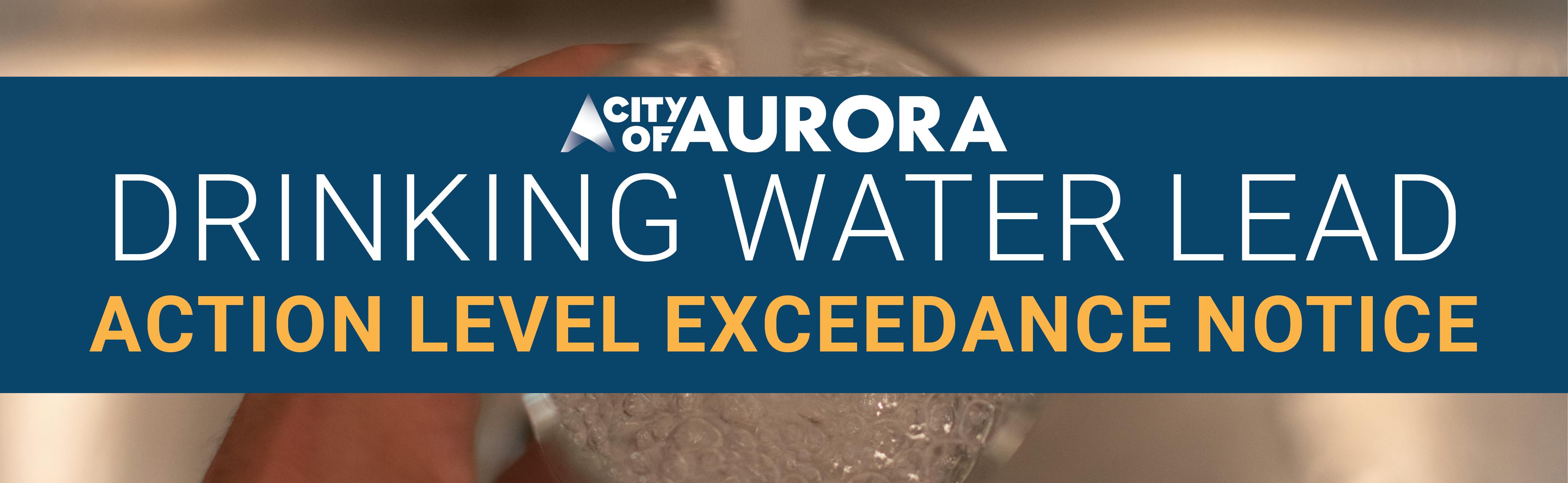 City of Aurora Drinking Water Lead Action Level Exceedance Notice | Your Voice Aurora